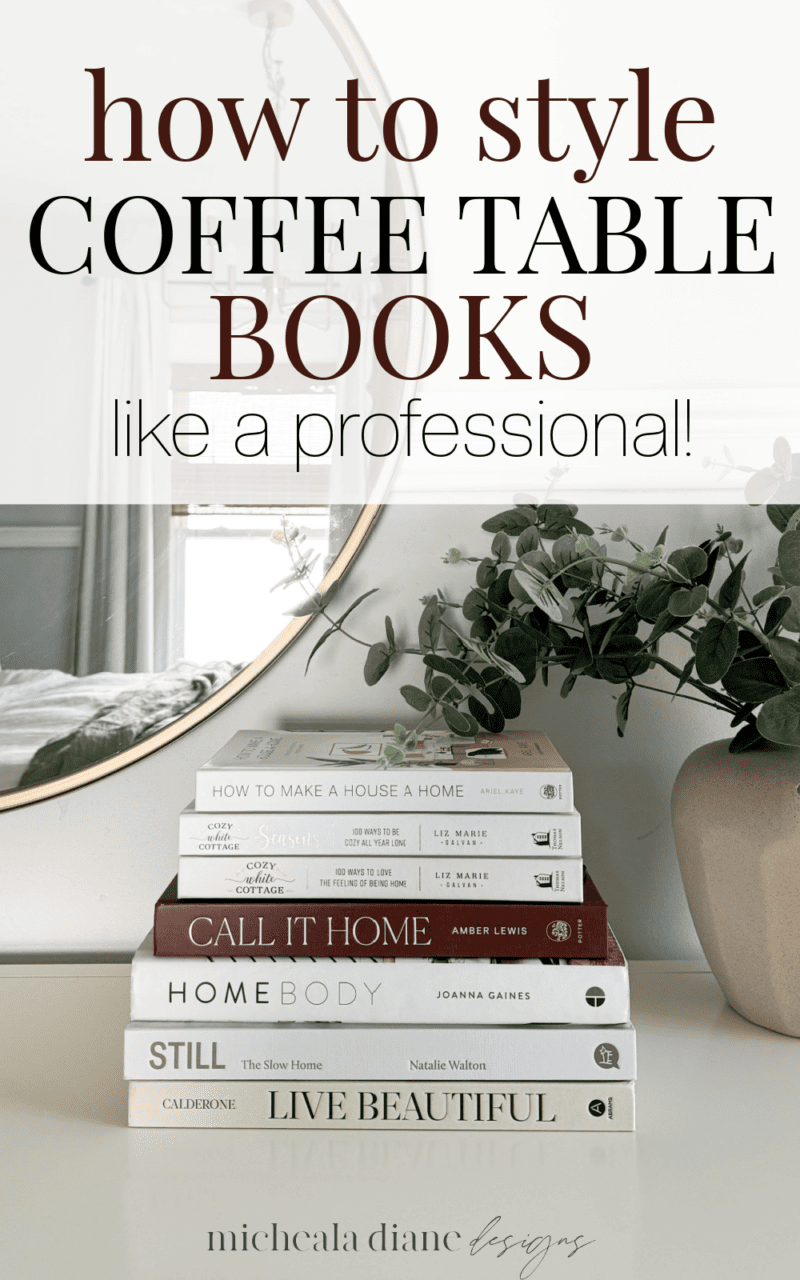 Decorating with Coffee Table Books - Micheala Diane Designs